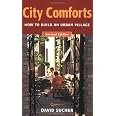 City Comforts: How to Build an Urban Village: David Sucher, Kevin Kane ...