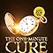 The One-Minute Cure: The Secret to Healing Virtually All Diseases - 2nd ...