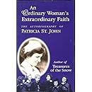 An Ordinary Woman's Extraordinary Faith: The Autobiography of Patricia ...