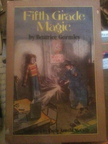 Fifth Grade Magic: Beatrice Gormley, Emily Arnold McCully ...