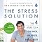 The Stress Solution: The 4 Steps to Reset Your Body, Mind ...