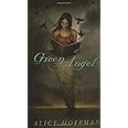 Amazon.com: Green Angel: 9780439443845: Hoffman, Alice: Books