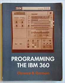 Programming the IBM 360: Clarence B. Germain: Amazon.com: Books
