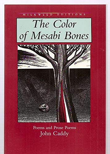 The Color of Mesabi Bones: Poems and Prose Poems: Caddy, John ...