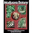 Marijuana Botany: An Advanced Study: The Propagation and Breeding of ...