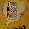 Three Magic Words: The Key to Power, Peace and Plenty: Andersen, U. S ...