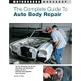 The Complete Guide to Auto Body Repair (Motorbooks Workshop): Parks ...