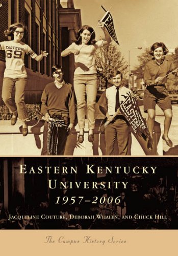 Eastern Kentucky University 1957-2006 (KY) (Campus History Series ...