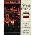 Second Helpings from Union Square Cafe: 140 New Recipes from New York's ...
