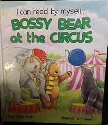Bossy Bear at the Circus (I can read by myself...First Story Books ...