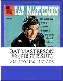 Bat Masterson #2 (First Issue): First of the 8-Issue Series (1960-1962 ...