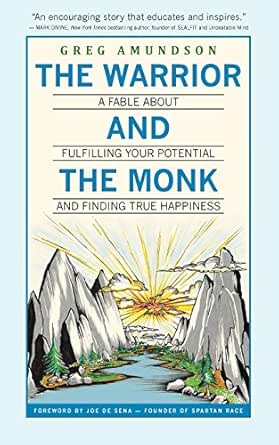 The Warrior and The Monk: A Fable About Fulfilling Your Potential And ...