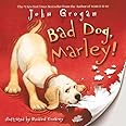 Bad Dog, Marley!: Grogan, John, Cowdrey, Richard: 9780061171161: Books ...