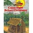 Cajun Night Before Christmas® (The Night Before Christmas Series ...