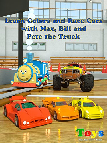 Amazon.com: Learn Colors and Race Cars with Max, Bill and Pete the ...