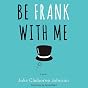 Be Frank With Me: A Novel - Kindle edition by Johnson, Julia Claiborne ...