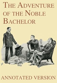 The Adventure of the Noble Bachelor - Annotated Version (Focus on ...