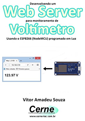 Desenvolvendo um Web Server para monitoramento de Voltímetro Usando o ESP8266 (NodeMCU ...