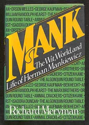 Mank: The wit, world, and life of Herman Mankiewicz: Meryman, Richard ...