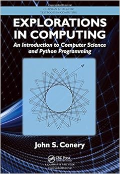 Explorations in Computing: An Introduction to Computer Science and ...