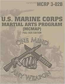 Marine Corps Martial Arts Program (MCMAP): Full-Size Edition (MCRP 3-02B): Large-Size 8.5" x 11 ...