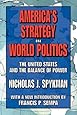 America's Strategy in World Politics: The United States and the Balance ...