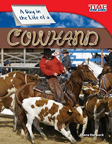 A Day in the Life of a Cowhand (TIME FOR KIDS® Nonfiction Readers ...