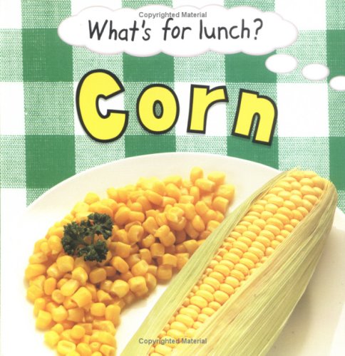 Corn (What's for Lunch): Robson, Pam: 9780516262192: Amazon.com: Books