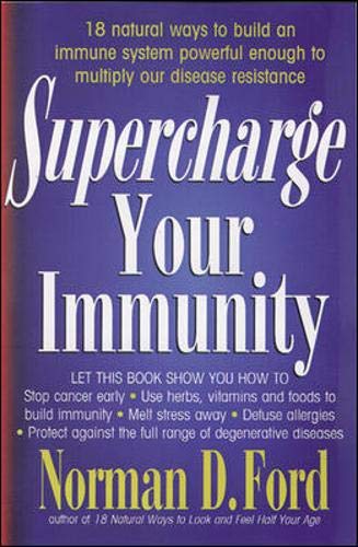 Supercharge Your Immunity: Ford, Norman D.: 9780879838942: Amazon.com ...