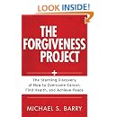 The Forgiveness Project: The Startling Discovery of How to Overcome ...