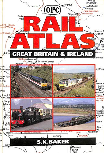 Rail Atlas - Great Britain and Ireland: Baker, S.K.: 9780860935025 ...