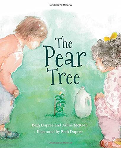 The Pear Tree: Beth Dupree, Arline McKeen: 9781645438700: Amazon.com: Books