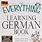 The Everything Learning German Book: Speak, write, and understand basic German in no time: Swick ...