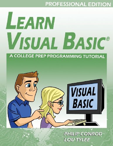 Learn Visual Basic Professional Edition - A College Prep Programming Tutorial: Conrod, Philip ...