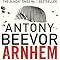 Arnhem - The Battle For The Bridges, 1944 /anglais: BEEVOR ANTONY ...