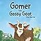Amazon.com: Gomer the Gassy Goat: A Fart-Filled Tale: 9781950842216 ...