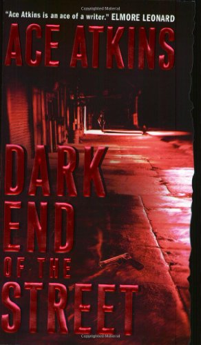 Dark End of the Street (Nick Travers): Atkins, Ace: 9780060004613 ...