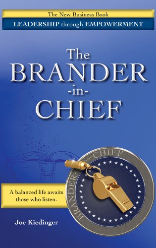 The Brander-in-Chief: Joe Kiedinger: 9780982105009: Amazon.com: Books