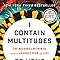 I Contain Multitudes: The Microbes Within Us and a Grander View of Life ...