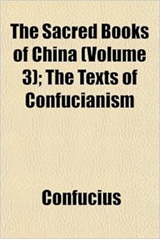 The Sacred Books of China (Volume 3); The Texts of Confucianism: Amazon ...