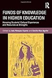 Funds of Knowledge: Theorizing Practices in Households, Communities ...
