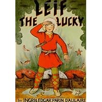 Leif the Lucky: Ingri d'Aulaire, Edgar Parin d'Aulaire, Ingri and Edgar ...