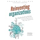 Reinventing Organizations: An Illustrated Invitation to Join the ...