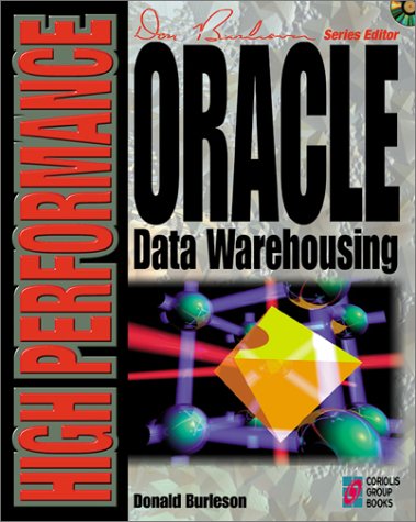 High Performance Oracle Data Warehousing: All You Need to Master ...