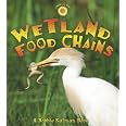 Wetland Food Chains: Kalman, Bobbie, Burns, Kylie: 0971490472205 ...