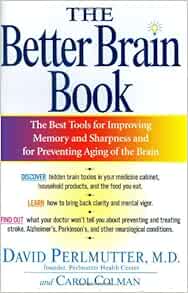 The Better Brain Book: David Perlmutter, Carol Colman: 9781573222785 ...