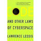 Code: And Other Laws of Cyberspace, Version 2.0: Lessig, Lawrence ...
