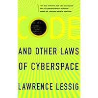 Code: And Other Laws of Cyberspace, Version 2.0: Lessig, Lawrence: 9780465039142: Amazon.com: Books