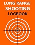 Long Range Shooting Handbook: The Complete Beginner's Guide to ...
