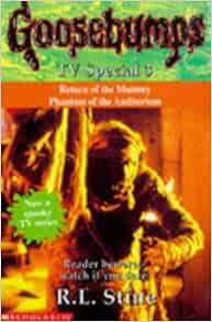 Goosebumps Return Of The Mummy / Phantom Of The Auditorium: R L Stine ...